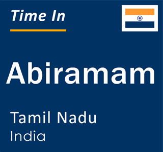 Current Local Time in Abiramam, Tamil Nadu, India