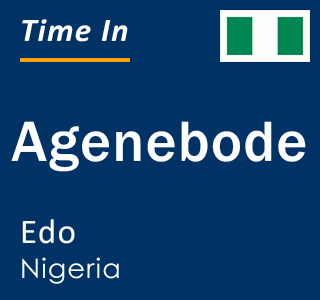 Current Local Time in Agenebode, Edo, Nigeria