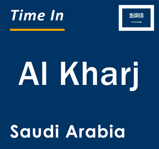 Current Local Time in Al Kharj, Saudi Arabia