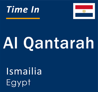 Current Local Time in Al Qantarah, Ismailia, Egypt