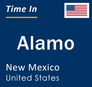 Current Local Time in Alamo, New Mexico, United States