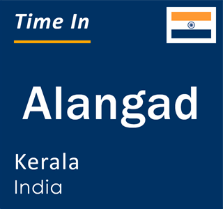 Current Local Time in Alangad, Kerala, India