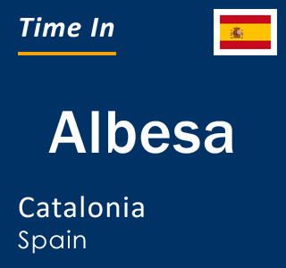 Current Local Time in Albesa, Catalonia, Spain