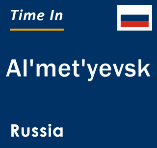 Current Local Time in Al'met'yevsk, Russia