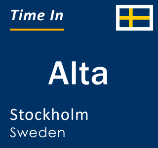 Current Local Time in Alta, Stockholm, Sweden