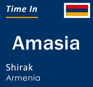 Current Local Time in Amasia, Shirak, Armenia