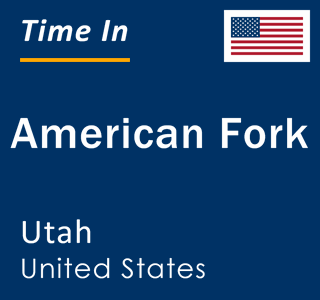 Current Local Time in American Fork, Utah, United States
