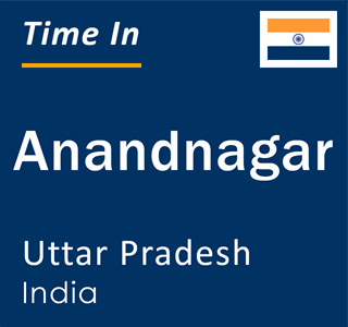 Current Local Time in Anandnagar, Uttar Pradesh, India