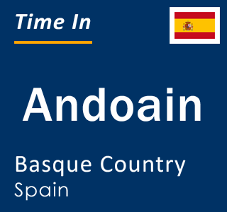 Current Local Time in Andoain, Basque Country, Spain