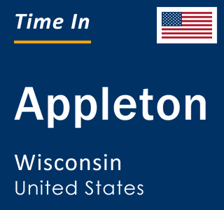 Current Local Time in Appleton, Wisconsin, United States