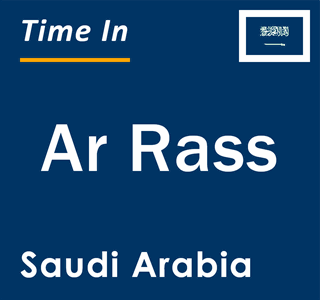 Current Local Time in Ar Rass, Saudi Arabia