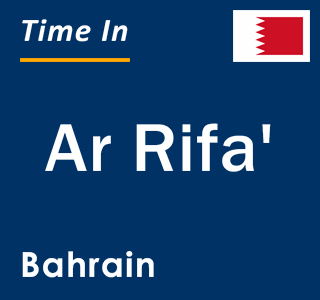 Current Local Time in Ar Rifa', Bahrain
