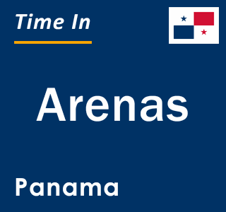 Current Local Time in Arenas, Panama
