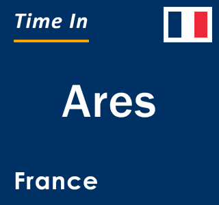 Current Local Time in Ares, France