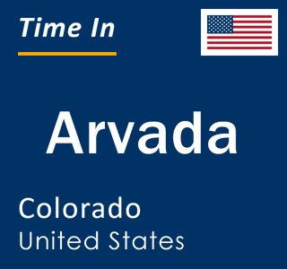 Current Local Time in Arvada, Colorado, United States