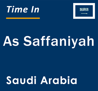 Current Local Time in As Saffaniyah, Saudi Arabia