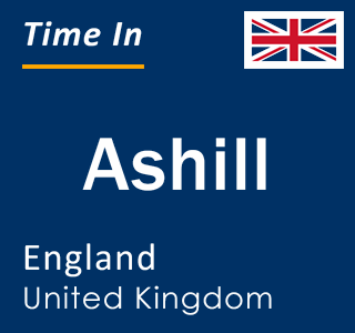 Current Local Time in Ashill, England, United Kingdom