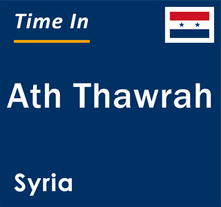 Current Local Time in Ath Thawrah, Syria