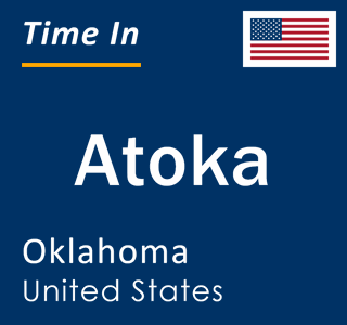 Current Local Time in Atoka, Oklahoma, United States