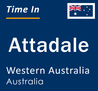 Current Local Time in Attadale, Western Australia, Australia