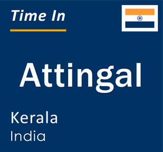 Current Local Time in Attingal, Kerala, India