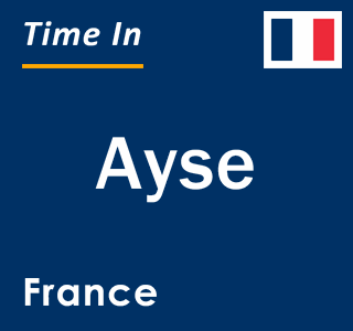 Current Local Time in Ayse, France