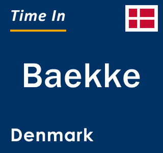 Current Local Time in Baekke, Denmark