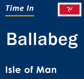 Current Local Time in Ballabeg, Isle of Man