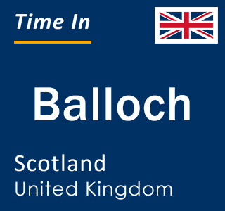 Current Local Time in Balloch, Scotland, United Kingdom