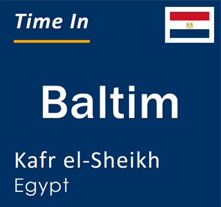 Current Local Time in Baltim, Kafr el-Sheikh, Egypt