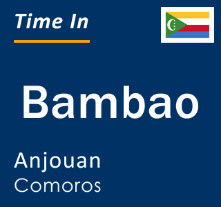 Current Local Time in Bambao, Anjouan, Comoros