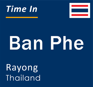 Current Local Time in Ban Phe, Rayong, Thailand