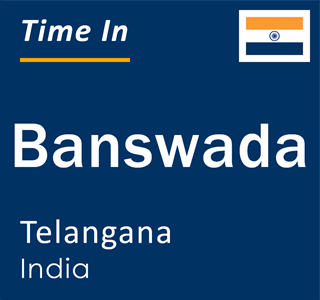 Current Local Time in Banswada, Telangana, India
