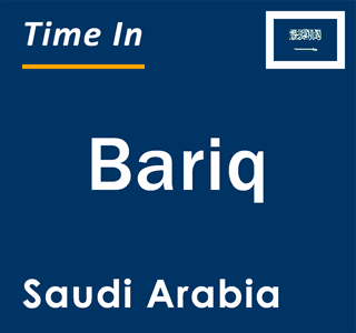 Current Local Time in Bariq, Saudi Arabia