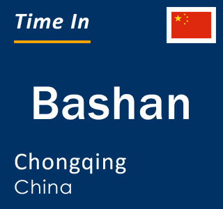 Current Local Time in Bashan, Chongqing, China