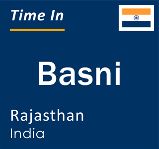 Current Local Time in Basni, Rajasthan, India