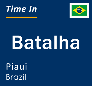 Current Local Time in Batalha, Piaui, Brazil