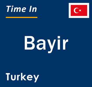 Current Local Time in Bayir, Turkey
