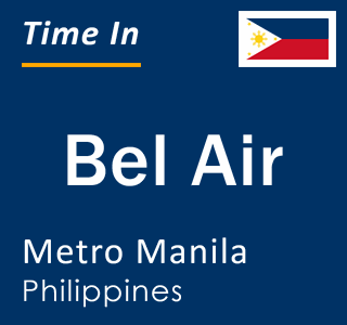 Current Local Time in Bel Air, Metro Manila, Philippines