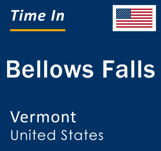 Current Local Time in Bellows Falls, Vermont, United States