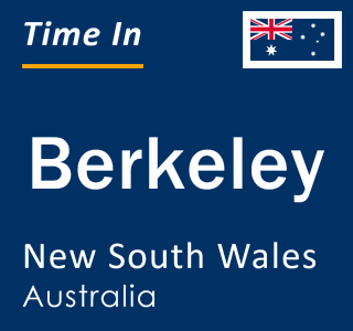 Current Local Time in Berkeley, New South Wales, Australia