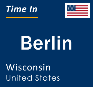 Current Local Time in Berlin, Wisconsin, United States