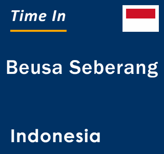 Current Local Time in Beusa Seberang, Indonesia