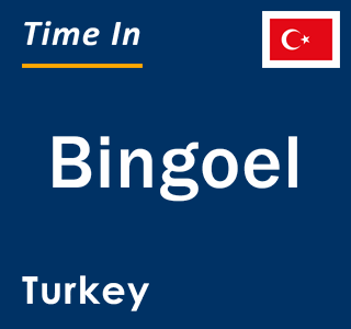 Current Local Time in Bingoel, Turkey