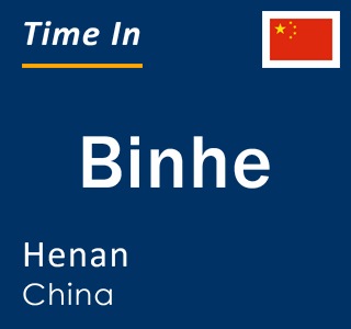 Current Local Time in Binhe, Henan, China