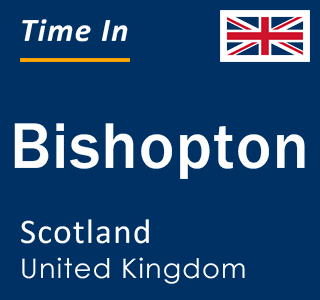 Current Local Time in Bishopton, Scotland, United Kingdom
