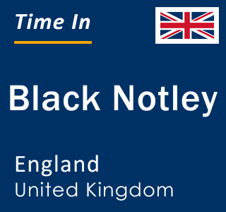 Current Local Time in Black Notley, England, United Kingdom