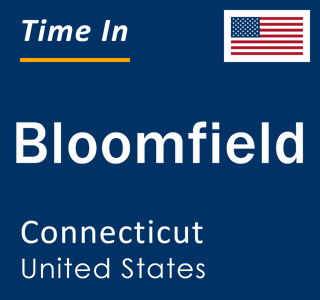 Current Local Time in Bloomfield, Connecticut, United States