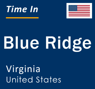 Current Local Time in Blue Ridge, Virginia, United States