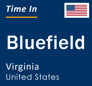 Current Local Time in Bluefield, Virginia, United States